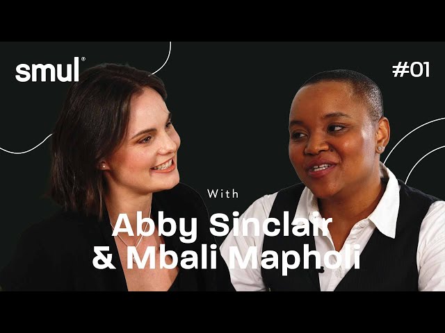 smulcast #001 - Demystifying Protein, with Abby Sinclair and Mbali Map